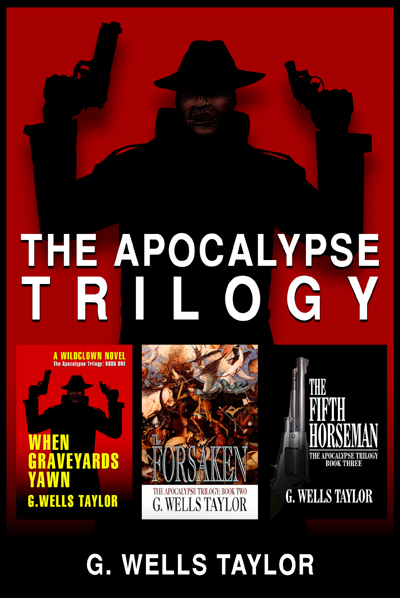THE APOCALYPSE TRILOGY – Welcome to GWellsTaylor.com